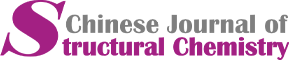 Chinese Journal of Structural Chemistry